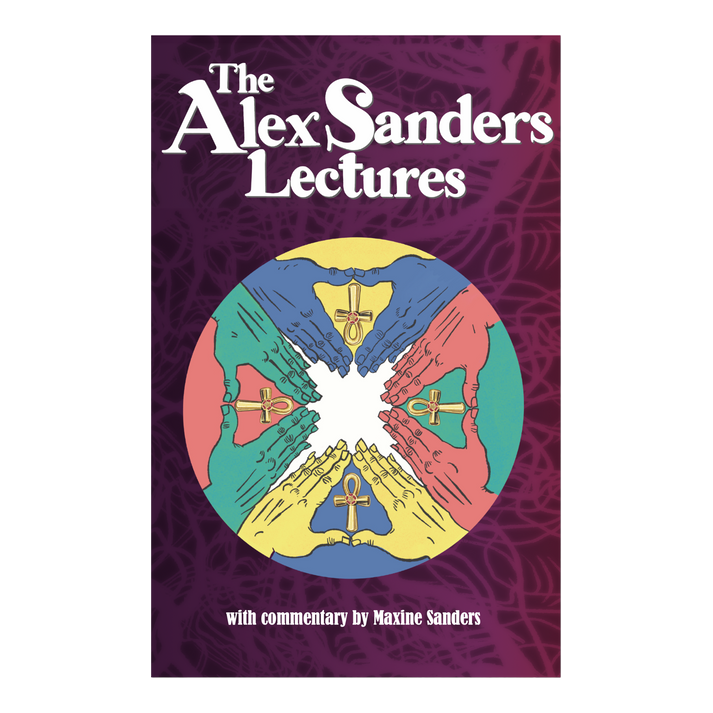 The Alex Sanders Lectures: with Commentary by Maxine Sanders – Rose ...